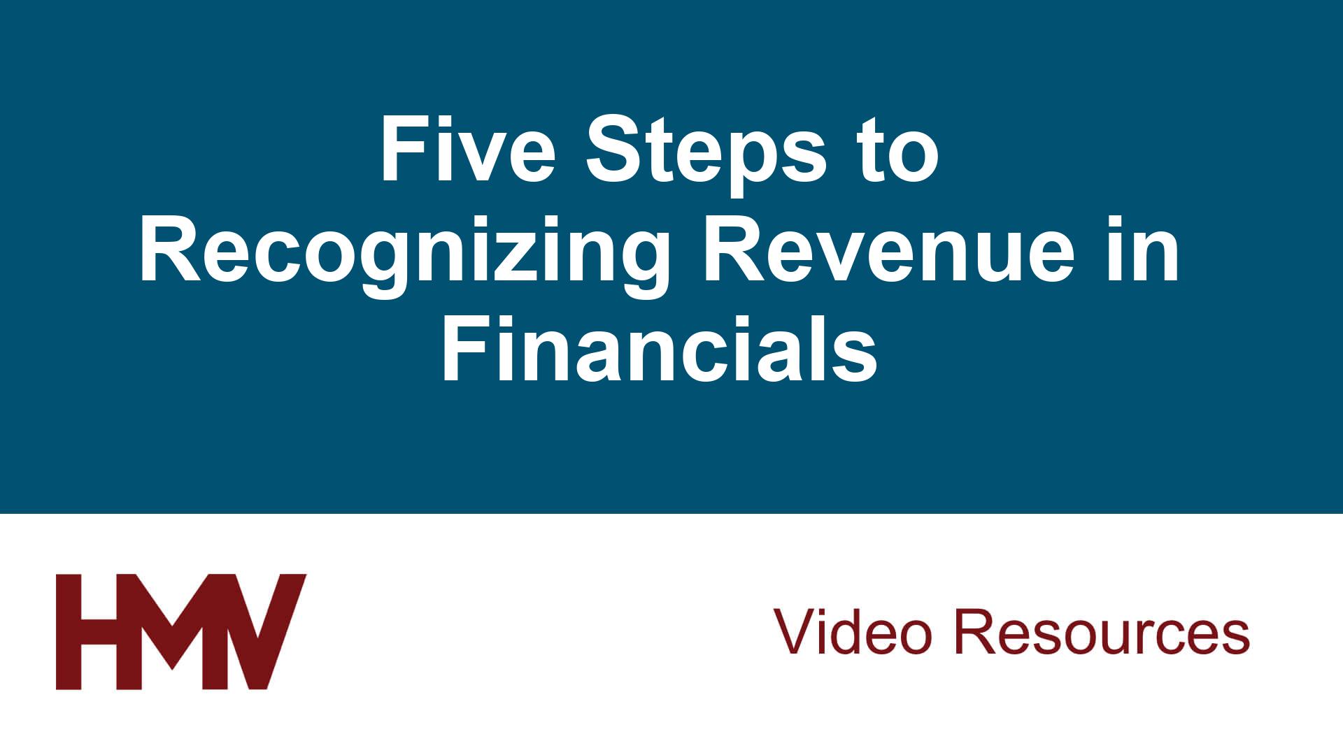 Five Steps to Properly Recognizing Revenue - Heard, McElroy and Vestal